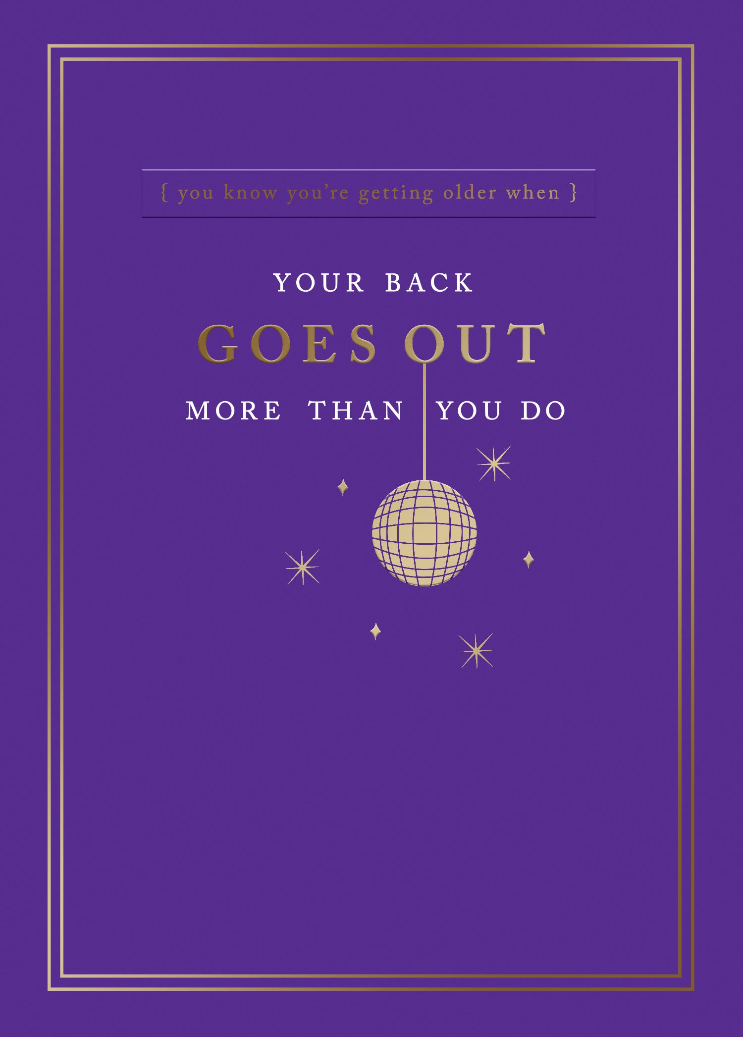 "Your Back Goes Out More Than You Do" Greeting Card – Pop & Pour Party Co