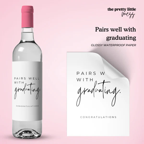 Bottle Labels: "Pairs Well with Graduating" (Multiple Sizes) – Pop ...